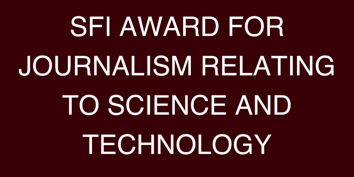SFI Award for Journalism relating to Science and Technology - Oxygen.ie